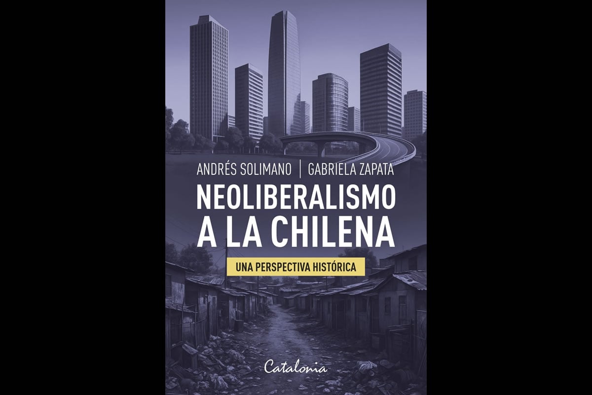 "Neoliberalismo a la chilena, medio siglo de modelo, tensiones y futuro": Entrevista con Andrés ...